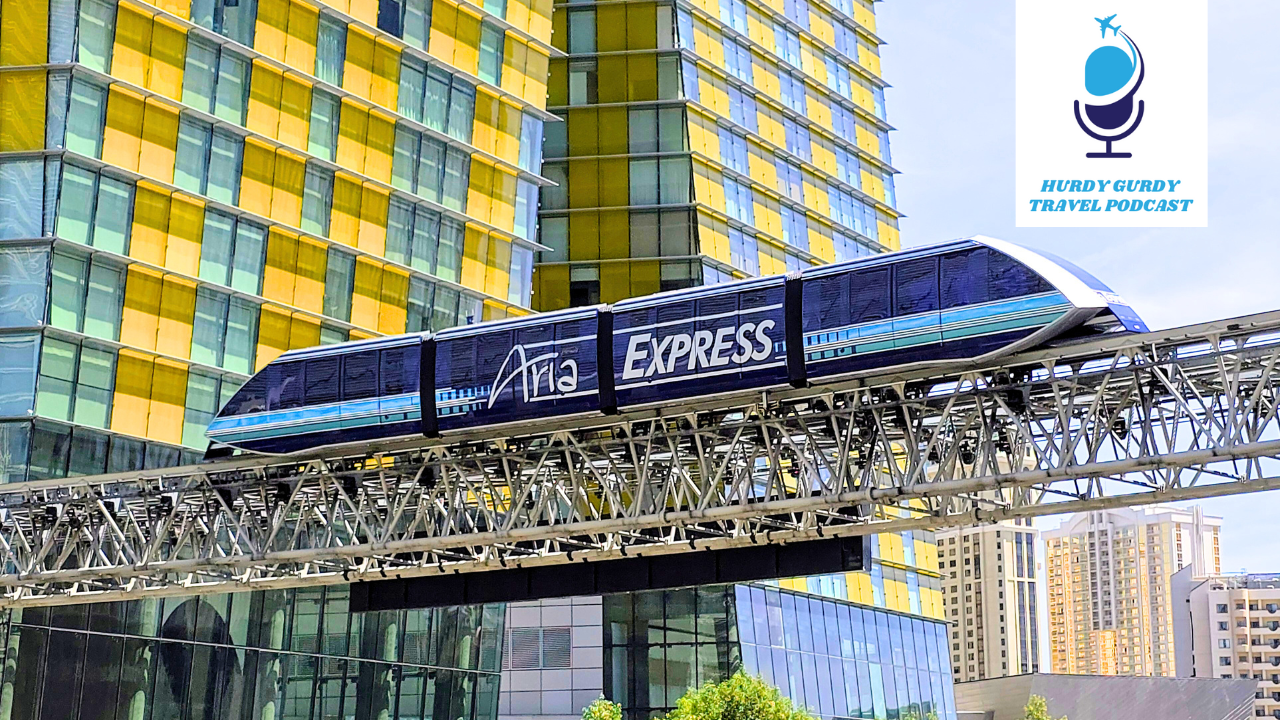 Aria Express Tram Las Vegas – Hurdy Gurdy Travel Podcast