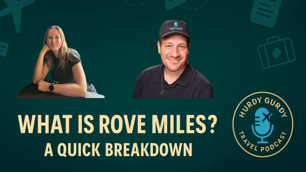 What is Rove Miles? A Quick Breakdown (Clip) - Hurdy Gurdy Travel Podcast